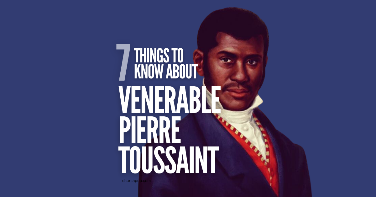 7 Facts About Ven. Pierre Toussaint, Slave & Philanthropist on the Path ...