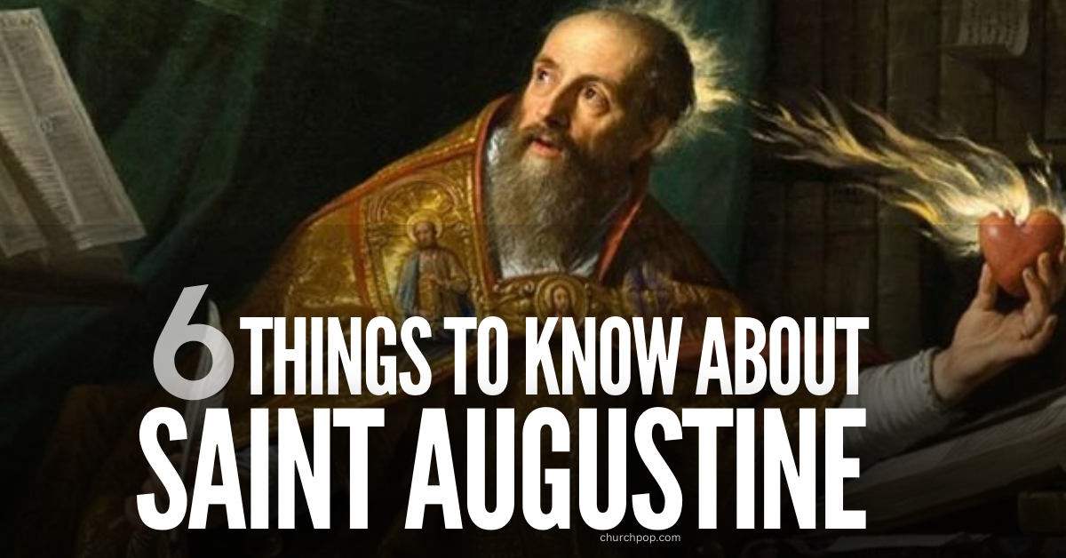 6 Amazing Facts About the Great Saint Augustine Every Catholic Should Know