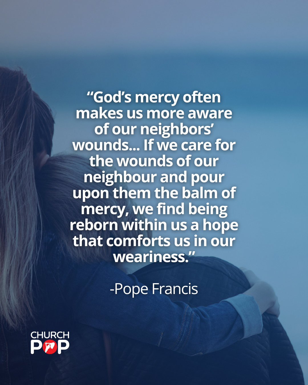 10 Pope Francis Quotes on Mercy for Divine Mercy Sunday