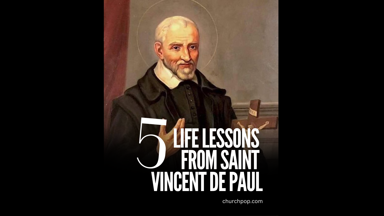 Five Important Life Lessons from Saint Vincent de Paul, the Apostle of ...