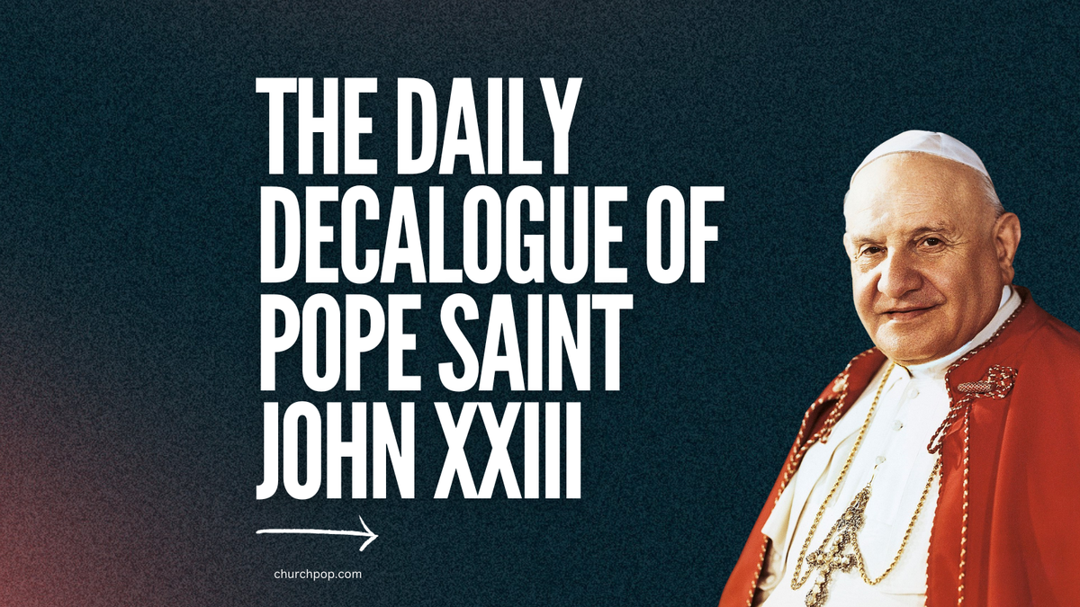 Pope Saint John XXIII's Daily Decalogue: A Catholic List of Resolutions ...