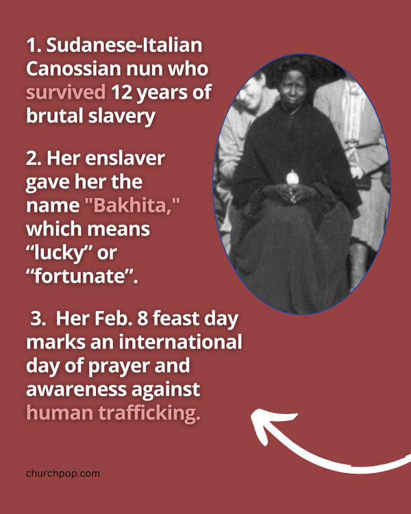 6 Intriguing Facts About the Amazing & Courageous Saint Josephine Bakhita