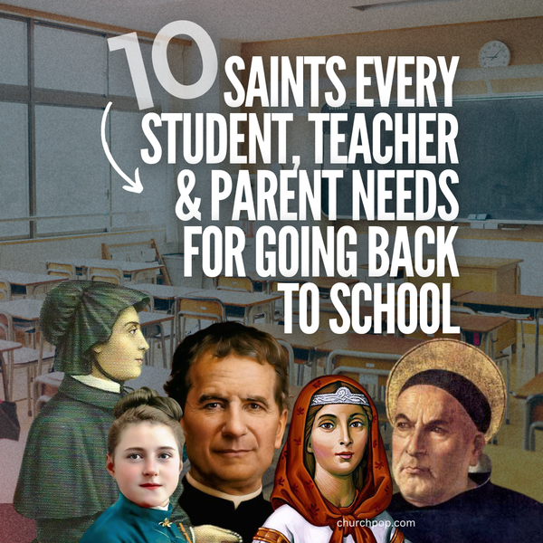 10 Powerhouse Back-to-School Saints for Students, Parents, and Teachers