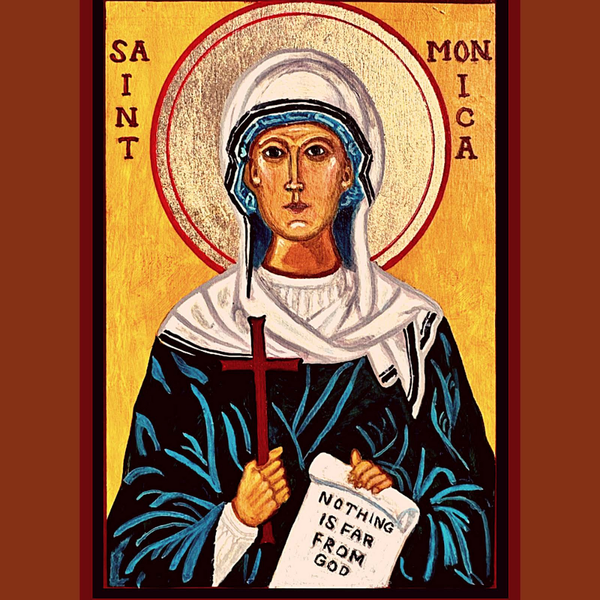 The Mom Who Never Gave Up on Augustine: A Litany to Saint Monica